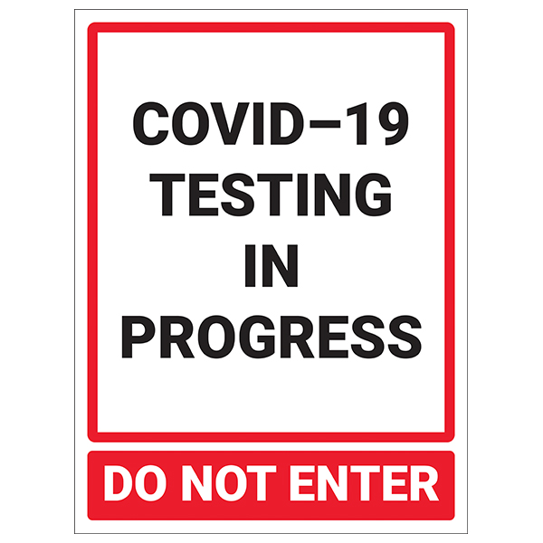 Covid-19 Testing In Progress - Do Not Enter | COVID-Secure Vaccine ...
